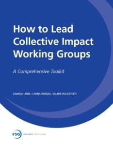How to Lead Collective Impact Working Groups - FSG
