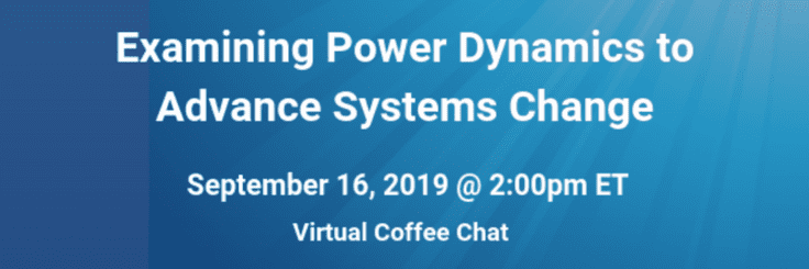 Examining Power Dynamics to Advance Systems Change - FSG