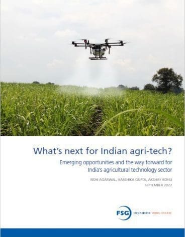 What’s Next for Indian Agri-Tech? - FSG